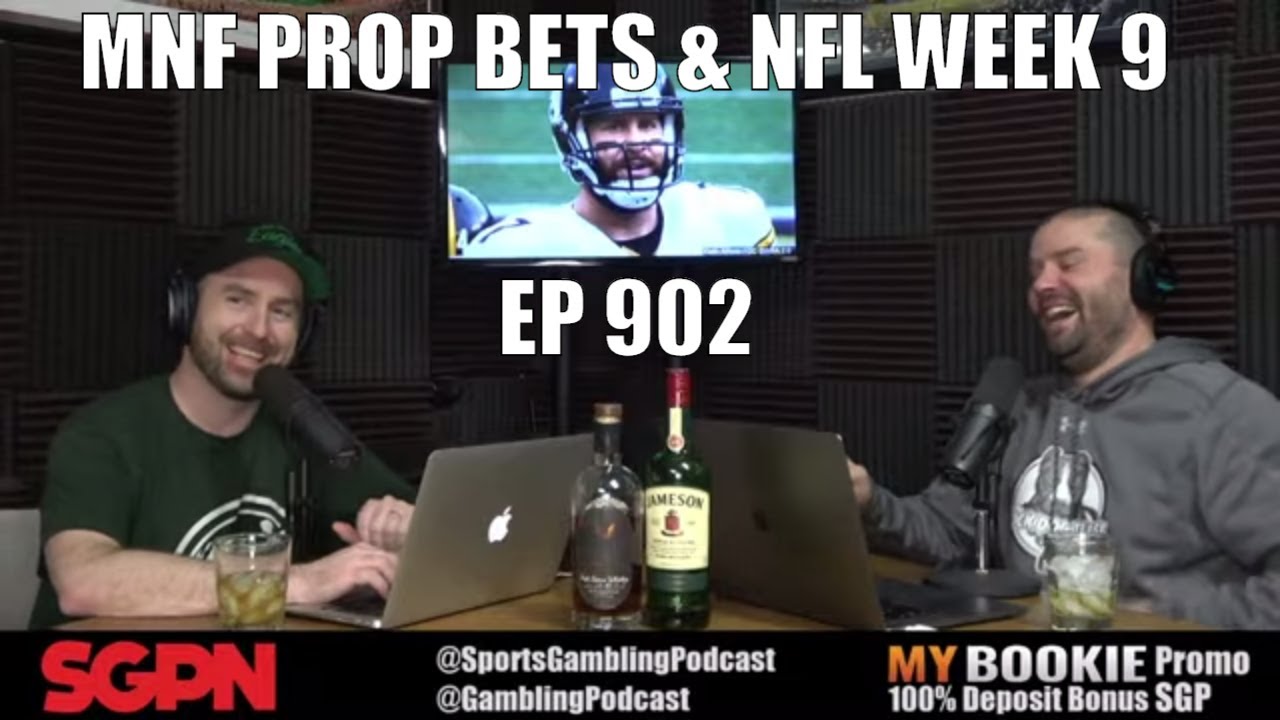 Monday Night Football Prop Bets And Nfl Week 9 Recap Ep 902 Sports