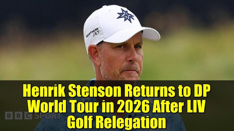 Henrik Stenson Returns to DP World Tour in 2026 After LIV Golf ...